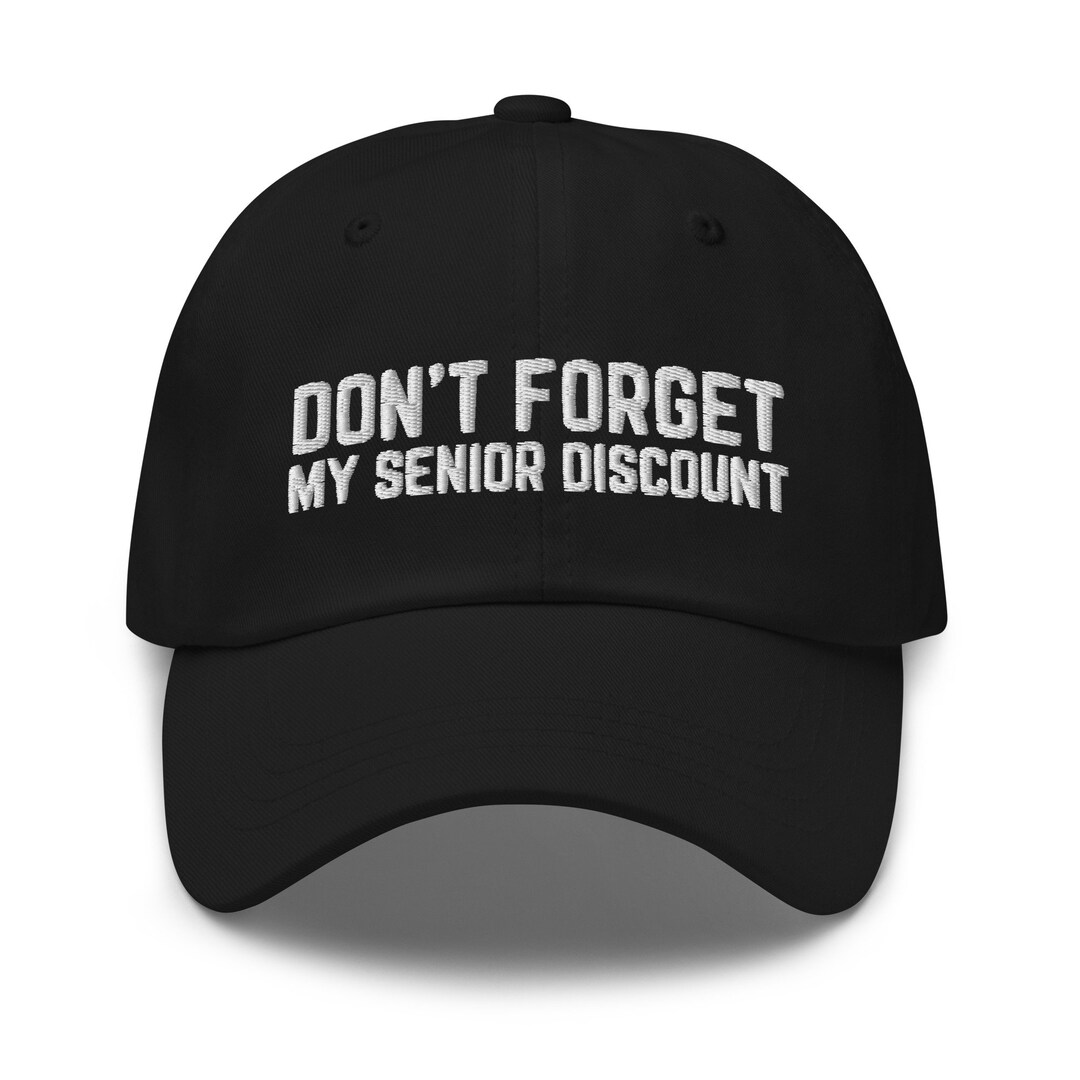 Don't Forget My Senior Discount, Dad Hat, Retirement Gift, Grandpa Gift ...