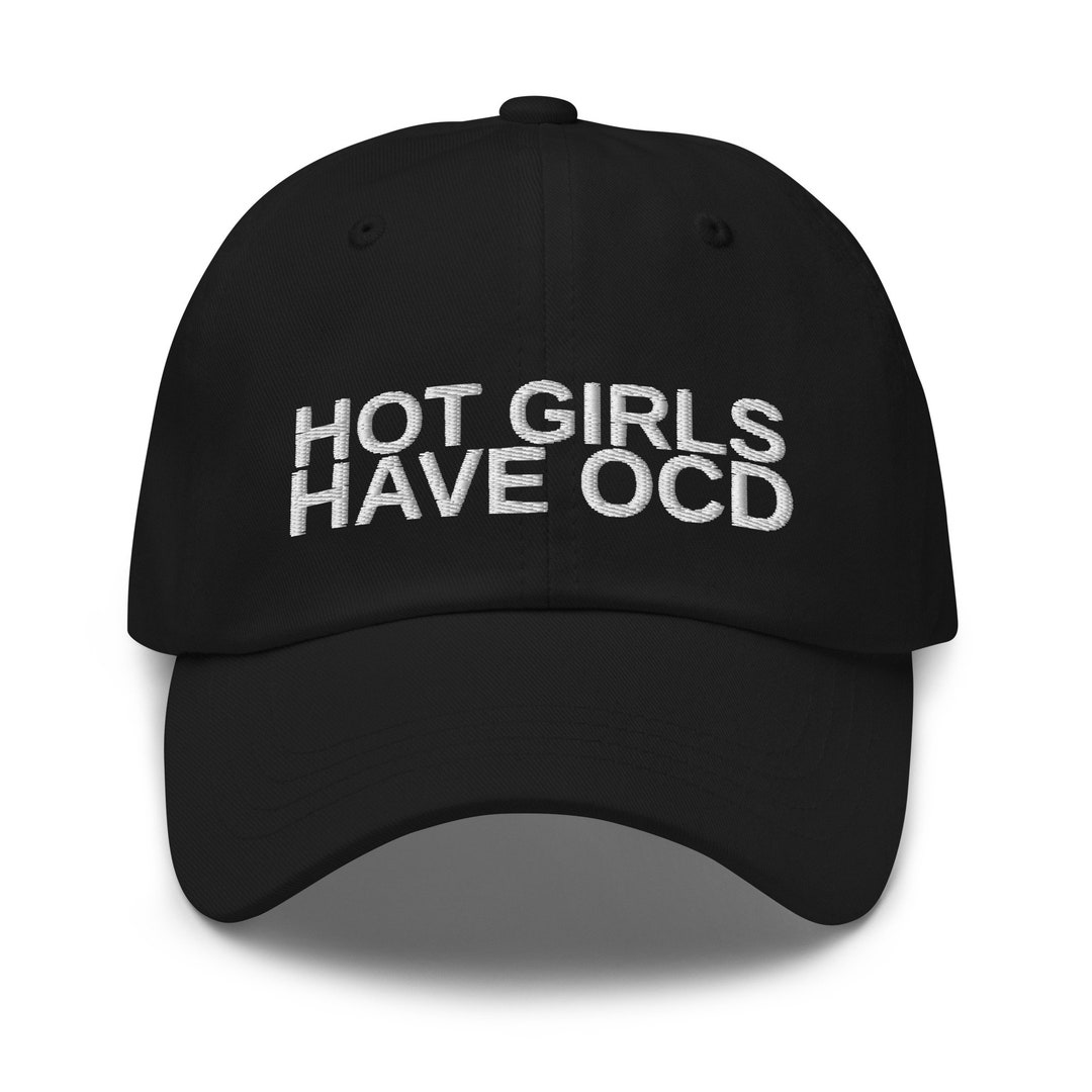 Hot Girls Have OCD Hat - Ocd Gift, Ocd Awareness, Ocd Advocate, Mental ...
