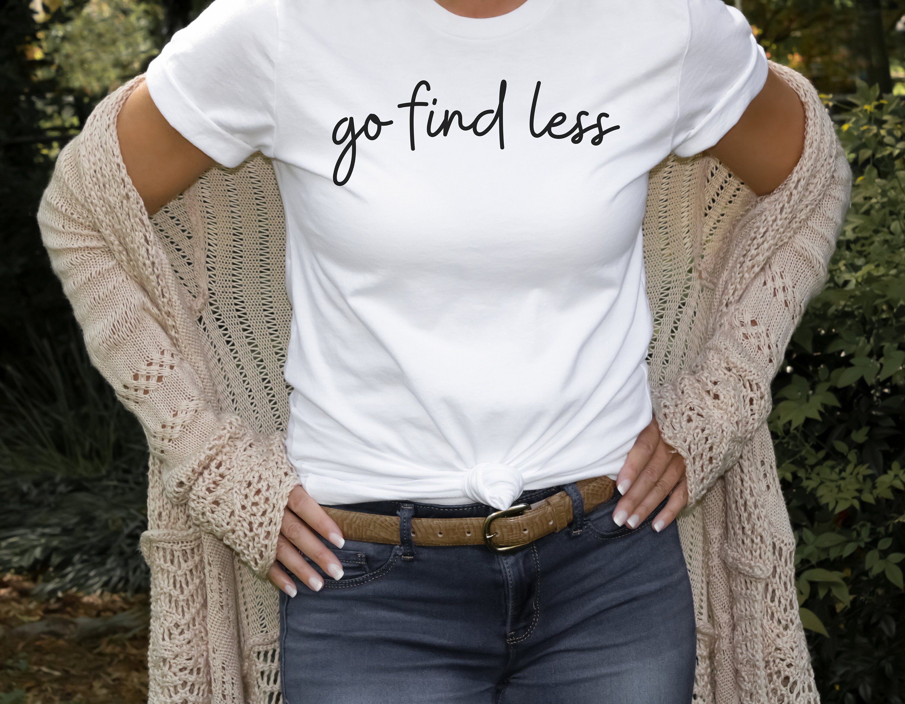 If Im Too Much Go Find Less Tshirt Go Find Less Shirt Elyse - Etsy