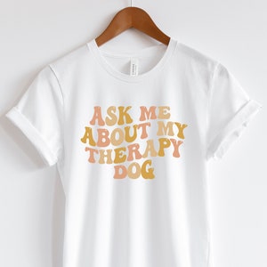 Ask Me About My Therapy Dog Tee, Therapy Dog Shirt, Dog Lover Shirt ...