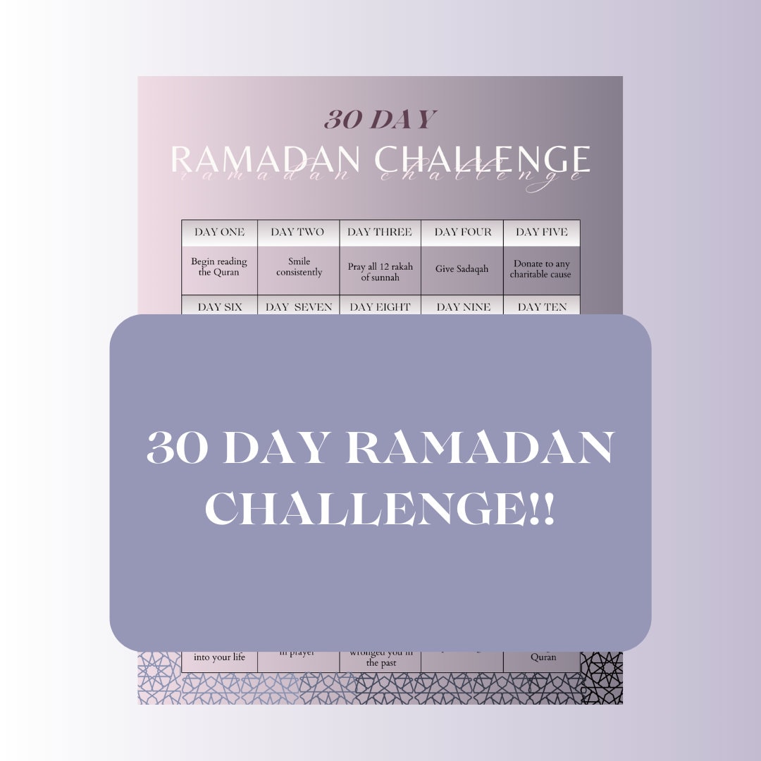 30 DAY RAMADAN CHALLENGE Get a Pdf of the Challenges for the Full 30 ...
