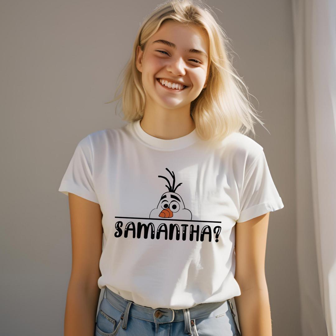 Olaf Samantha PNG, Frozen 2 SVG,I Dont Even Know a Samantha Svg ...