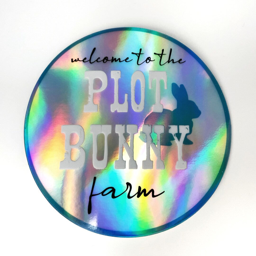Welcome to the Plot Bunny Farm Holographic Sticker - Etsy