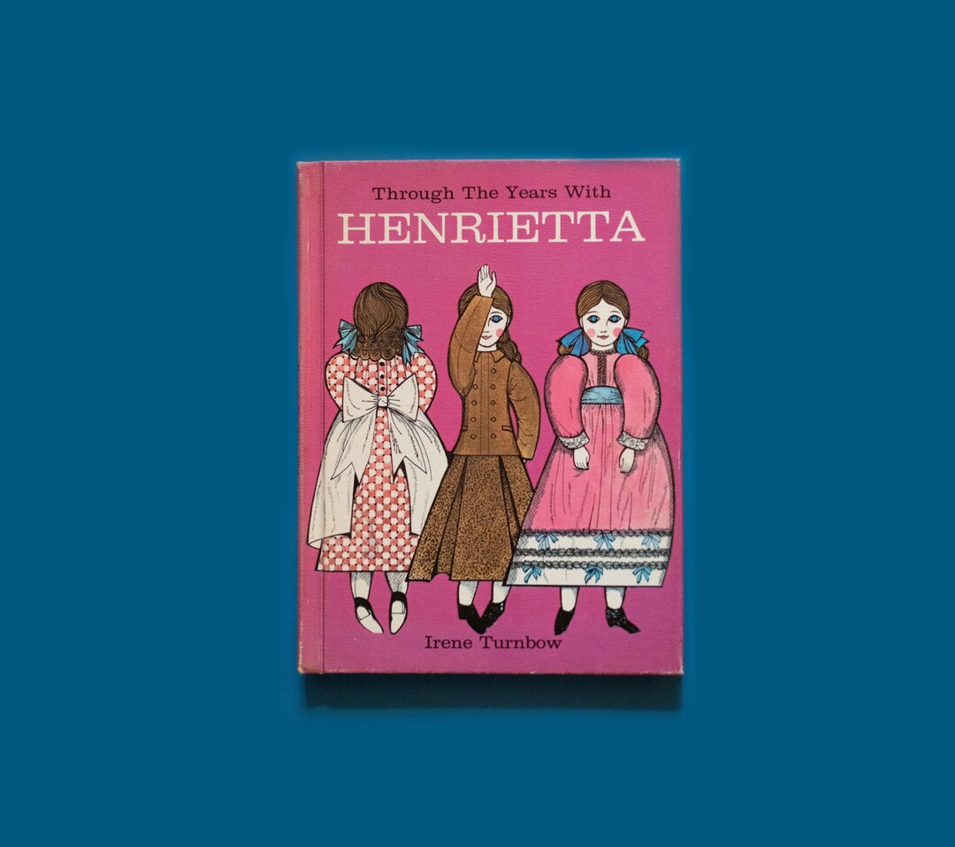 Rare Vintage Children's Book- Through the Years With Henrietta ...