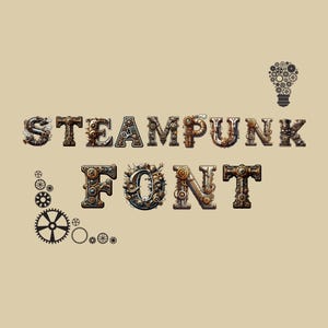 Steampunk Font, Alphabet With Steampunk Design, Steampunk Letters as ...
