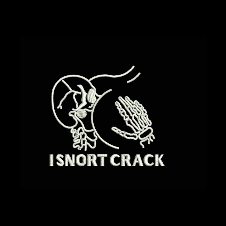 Funny 'I Snort Crack' Hat Embroidery File (digital Download) - Etsy