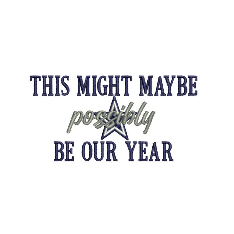 This Might Maybe Possibly Be Our Year Hat Embroidery Design: Machine ...