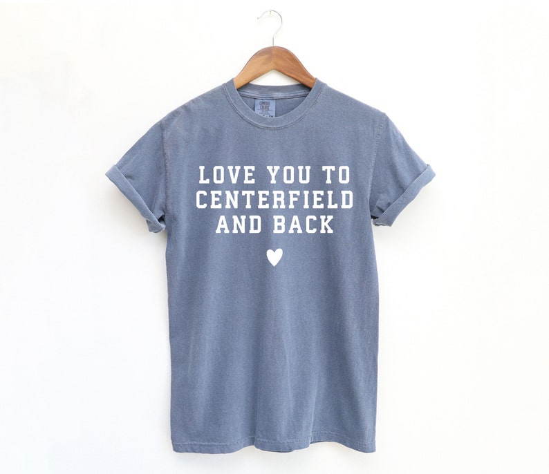 Love You to Centerfield and Back. Baseaball Tee. Baseball Mom Shirt. - Etsy