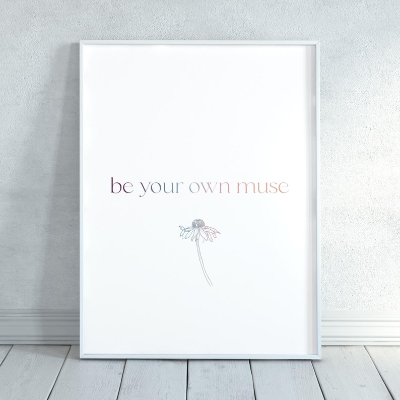Be Your Own Muse, Printable Mindset Quotes, Confidence Printable Wall ...
