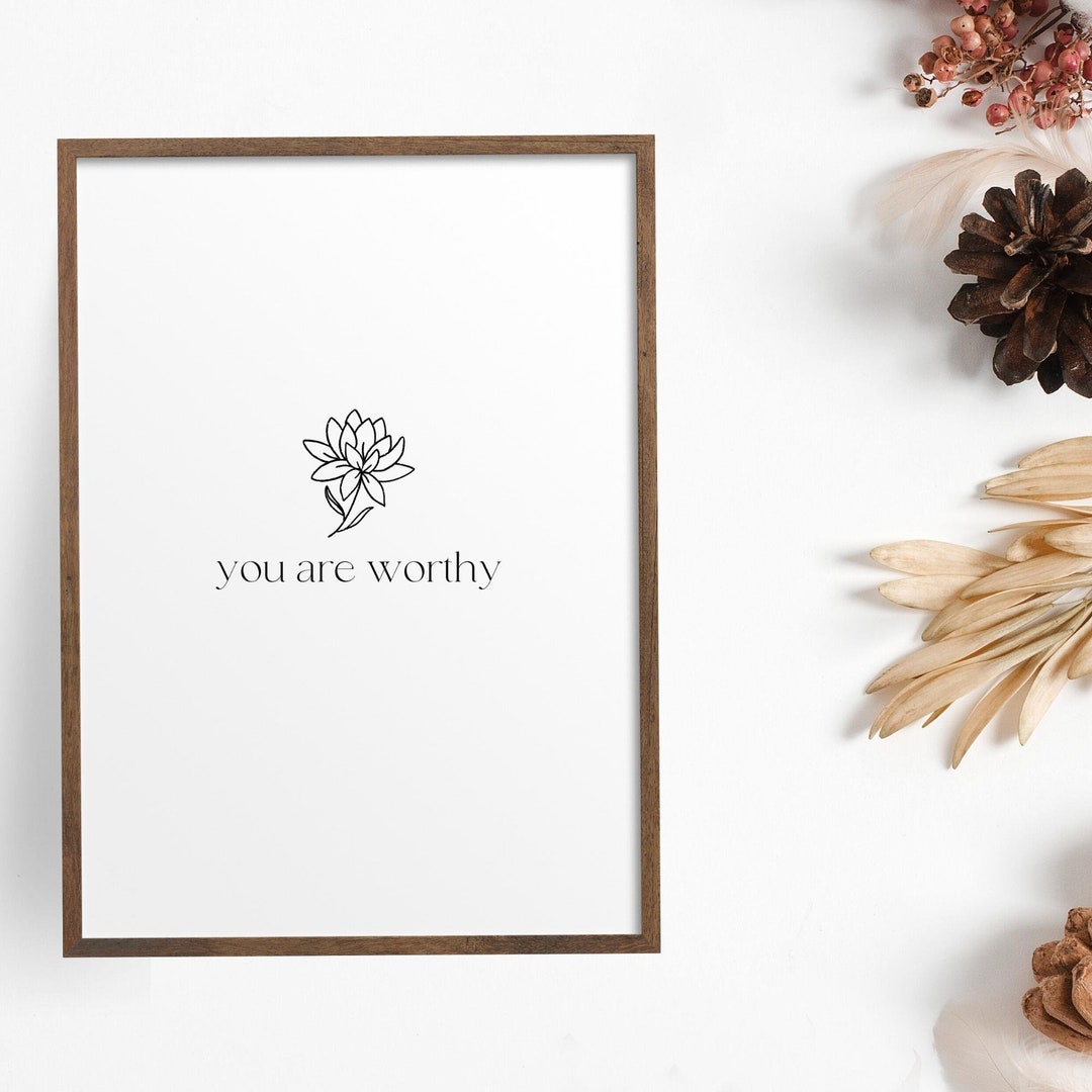 You Are Worthy, Digital Print, Printable Quote Print, Printable Wall ...