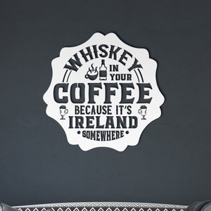 Irish Coffee Bar Sign Funny Irish Sign for Coffee Station Whiskey in ...