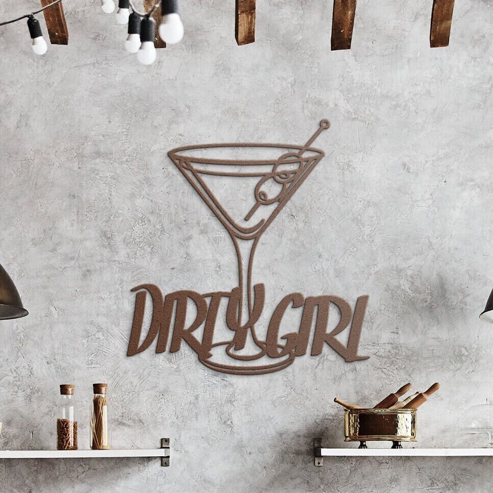 Martini Glass Metal Wall Art, Bar Sign for Home Bar, Dirty Girl Martini ...