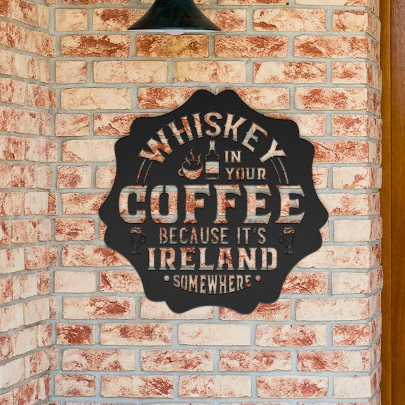 Irish Coffee Bar Sign, Funny Irish Sign for Coffee Station, Whiskey in ...