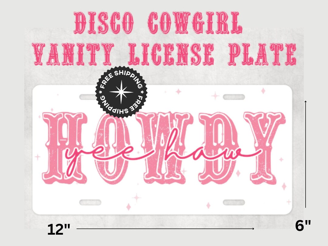 Cowgirl License Plate Pink, Country Vanity License Plate, Howdy Girl ...