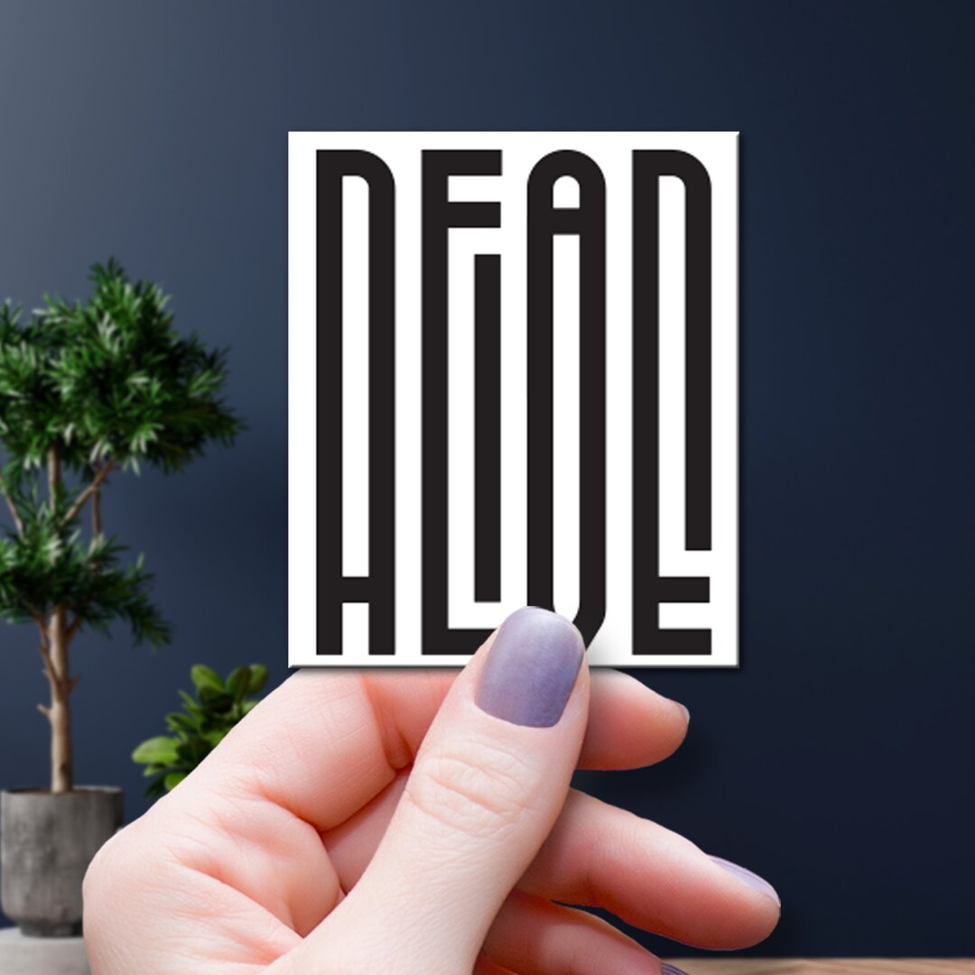 Dead or Alive Sticker | Black and White Waterproof Sticker | Word Art ...
