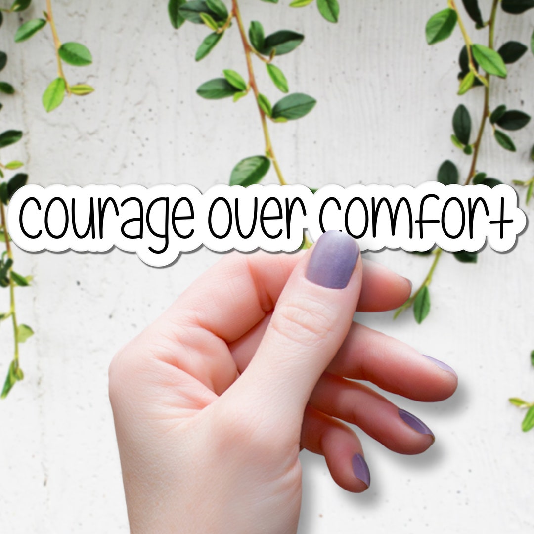 Courage Over Comfort Waterproof Vinyl Sticker Set Goals Motivational ...