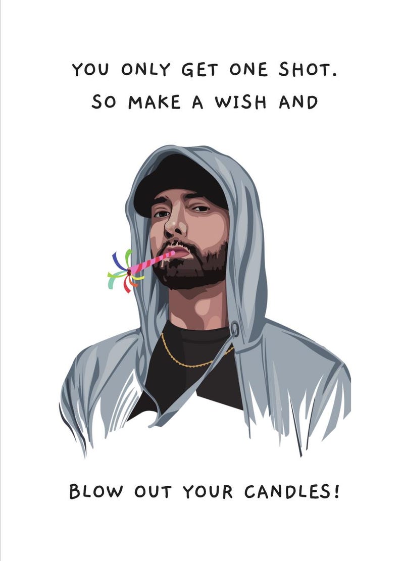Funny Eminem Birthday Card - Printable Card - Slim Shady You Only Get ...