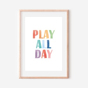 Play All Day Poster, Playroom Decor, Nursery Prints, Printable Wall Art ...