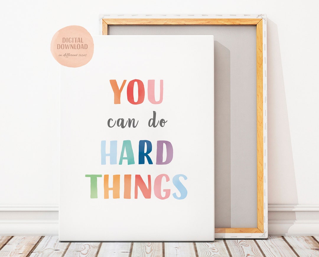 You Can Do Hard Things Poster, Positive Affirmation, Classroom Decor ...