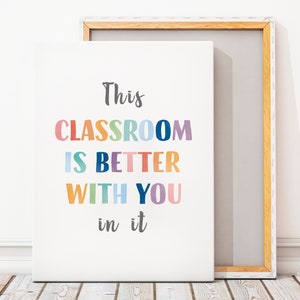 This Classroom is Better With You in It, Rainbow Classroom Poster ...