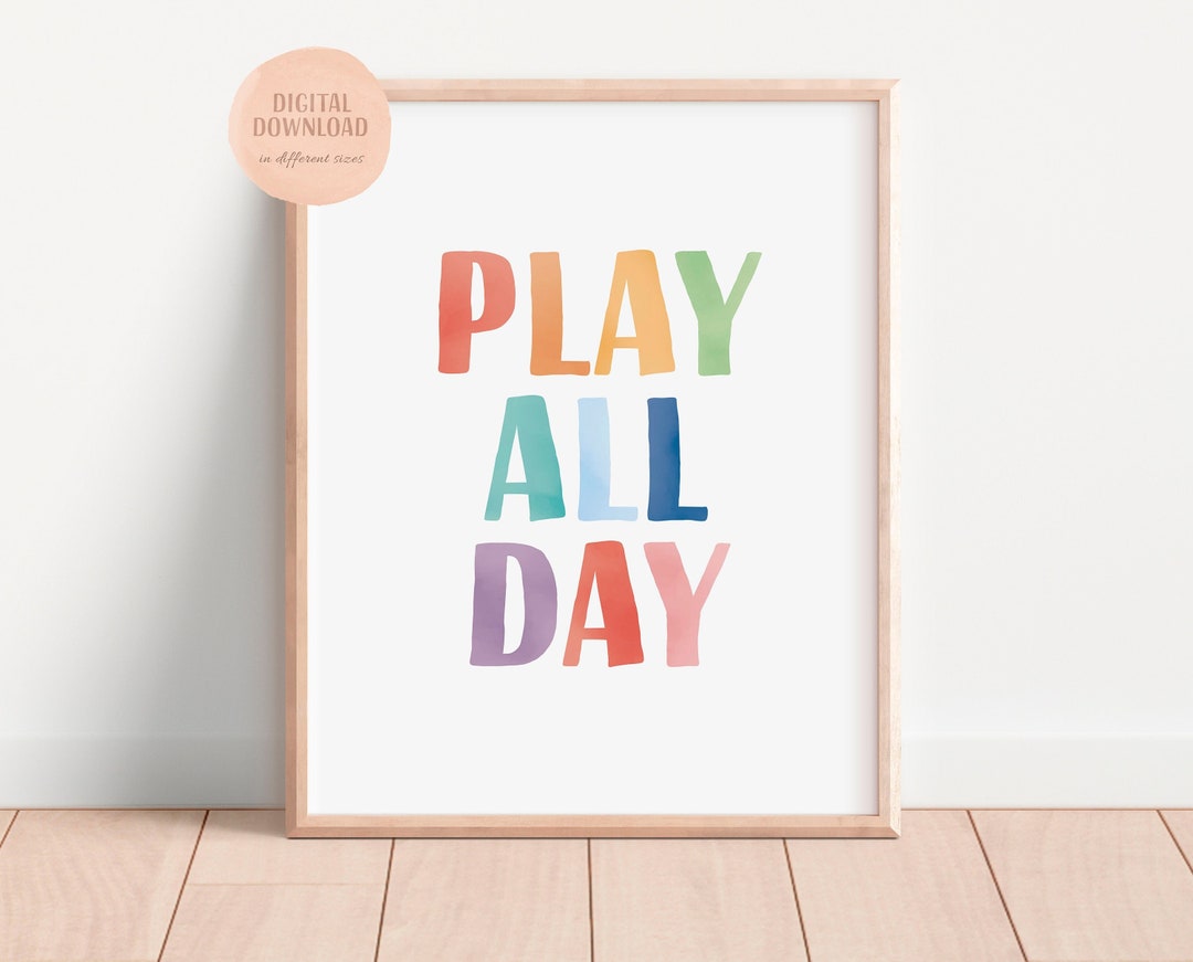 Play All Day Poster, Playroom Decor, Nursery Prints, Printable Wall Art ...
