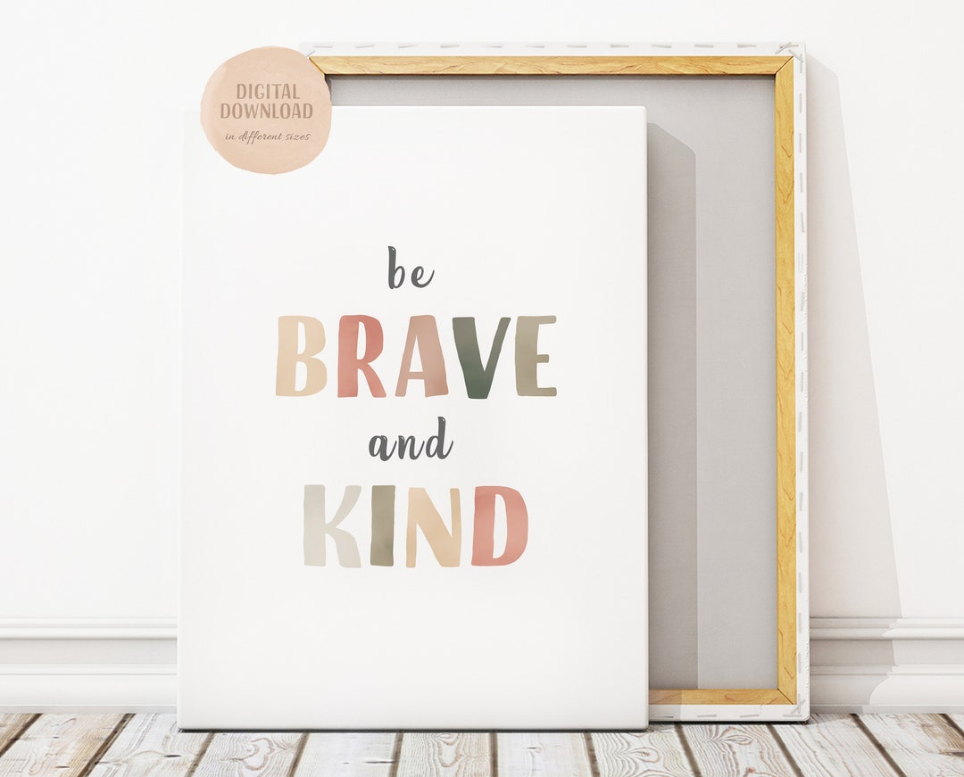 Motivational Quote Poster, Classroom Decor, Be Brave and Kind Print ...