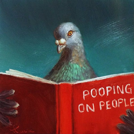 Pooping on People by Lucia Heffernan Art Print Animal Pigeon - Etsy