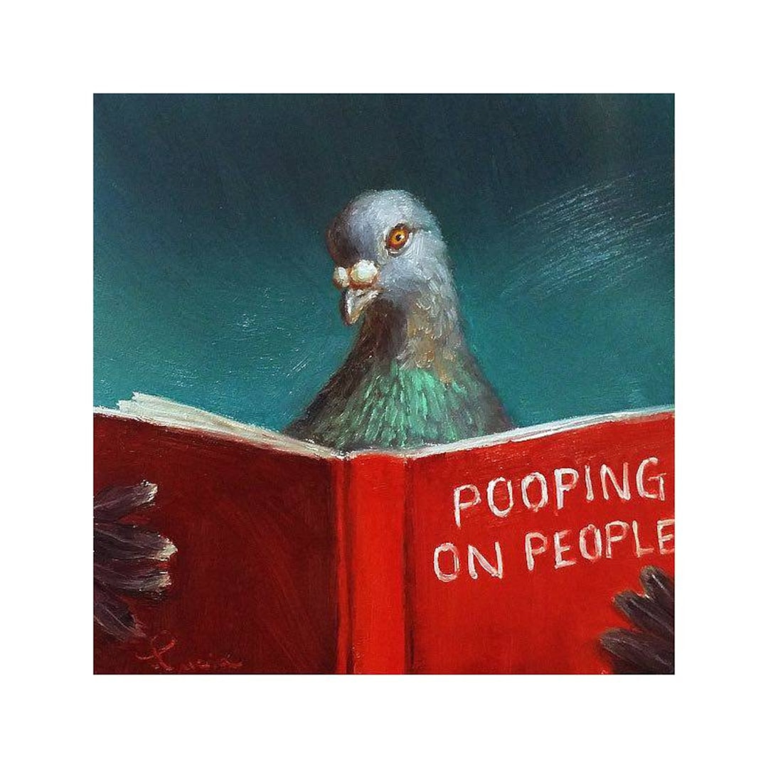 Pooping on People by Lucia Heffernan Art Print - Animal Pigeon Wall ...