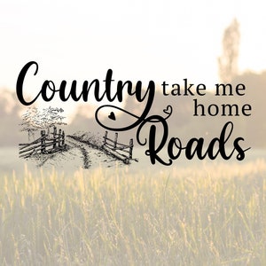 Country Roads Take Me Home Digital PNG - Rustic Wall Art - Etsy