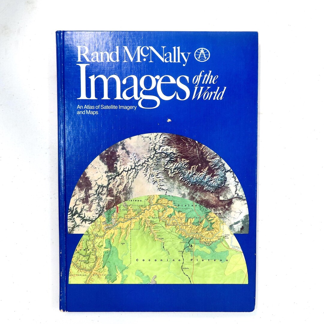 Rand Mcnally Images of the World Atlas an Atlas of Satellite Imagery ...