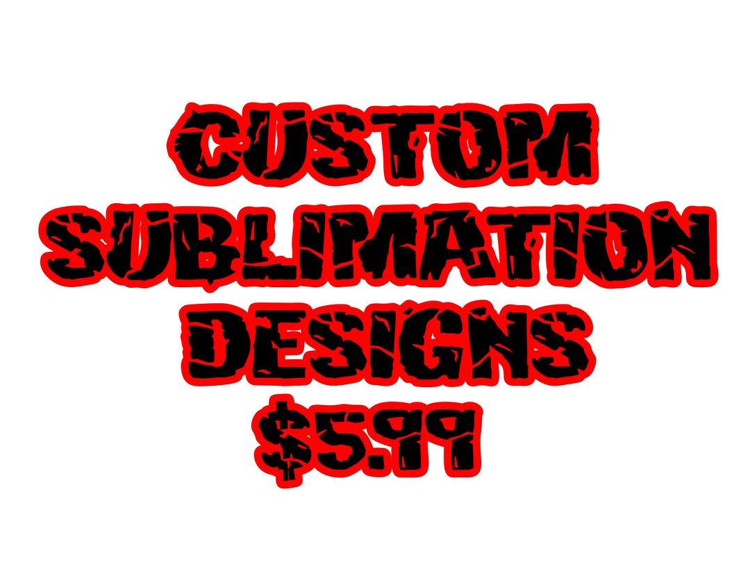 Custom Sublimation Designs - Etsy