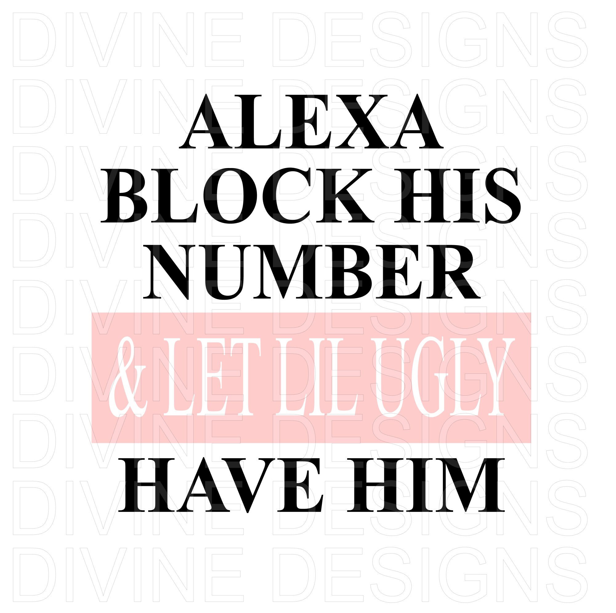 Alexa Block His Number SVG, PNG - Etsy