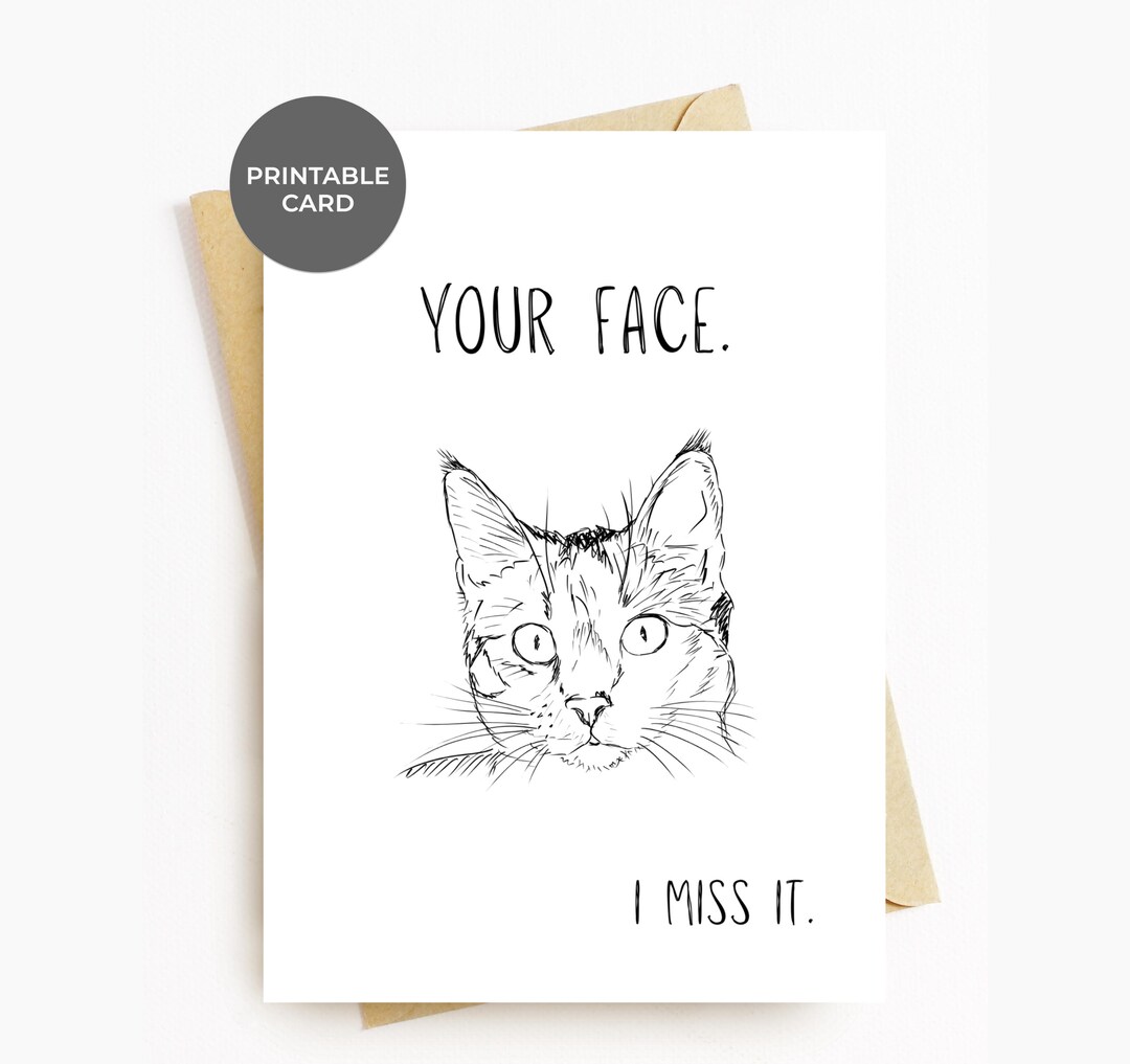Printable I Miss You Card for Him Her, Your Face I Miss It, Funny Long ...