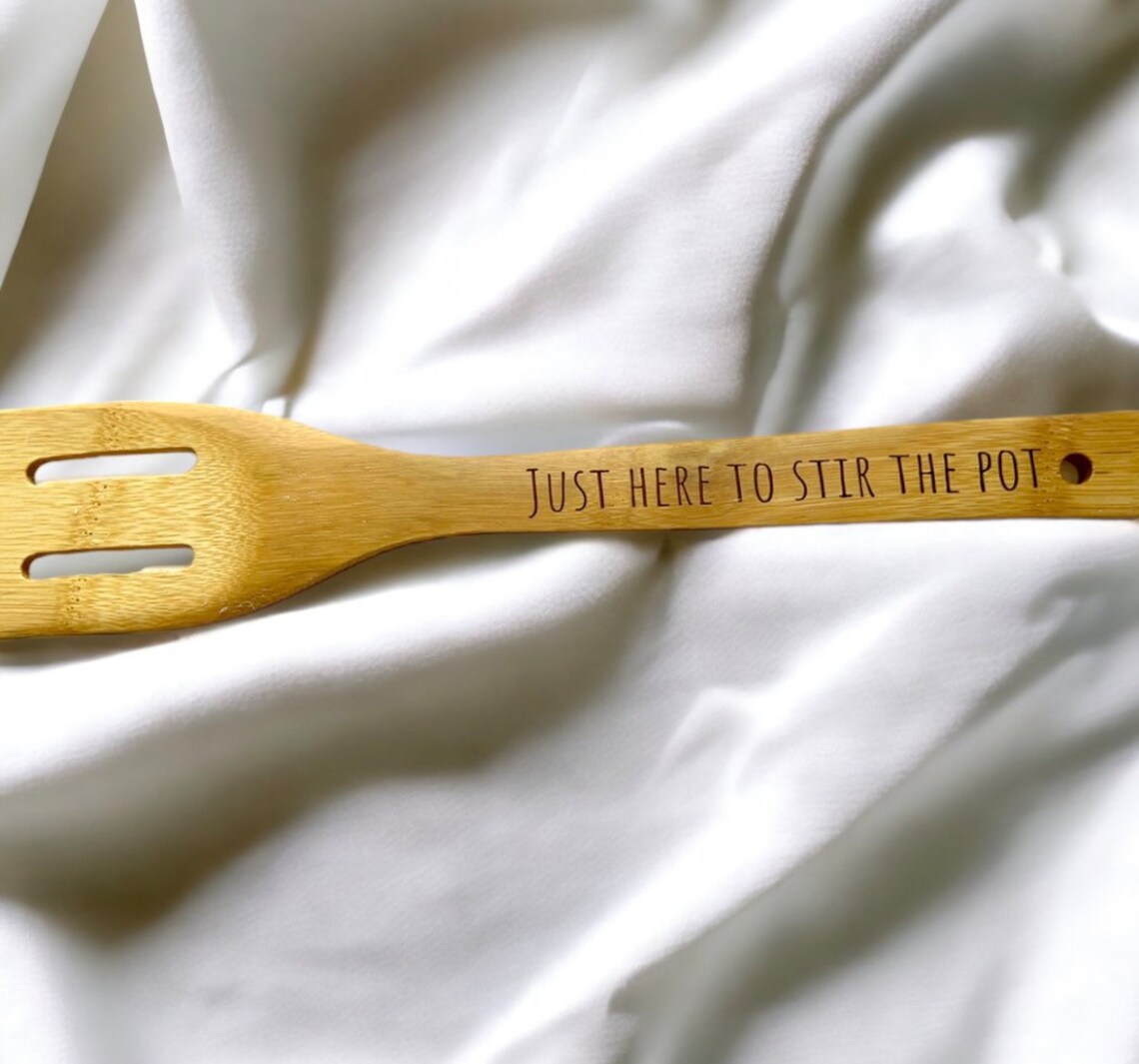 Engraved Spatula/just Here to Stir the Pot /funny Spatula/gift Ideas ...