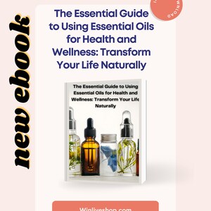 Essential Guide to Using Essential Oils for Health and Wellness Ebook ...