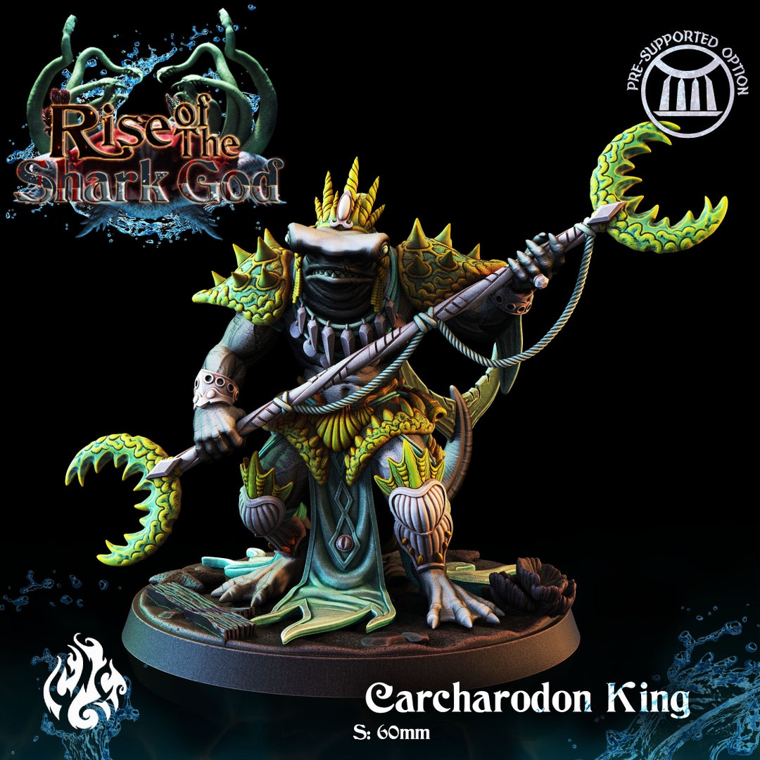 Carcharodon King From "rise of the Shark God" by Crippled God Foundry ...