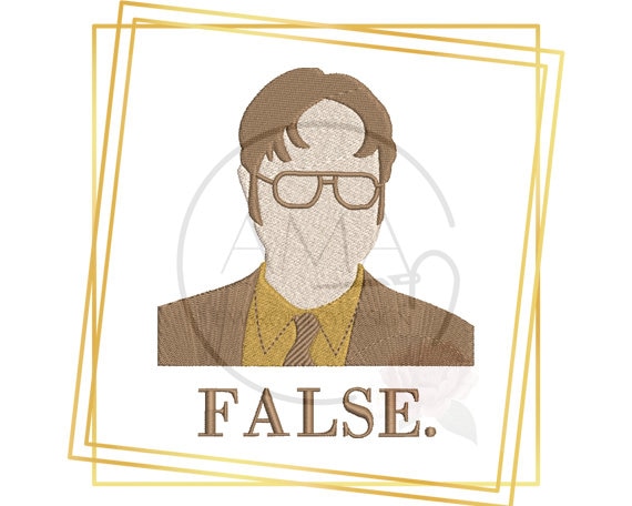 Dwight Quote FALSE Embroidery Design 3 Sizes - Etsy