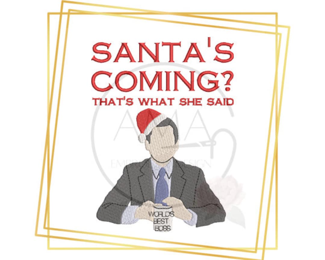 Michael Scott Santa's Coming That's What She Said - Christmas Edition ...