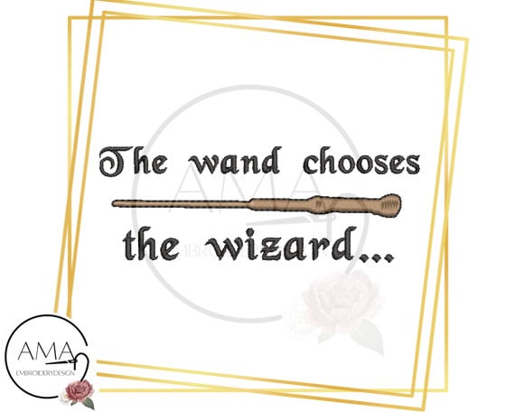 The Wand Chooses the Wizard Quote Embroidery Design - Etsy