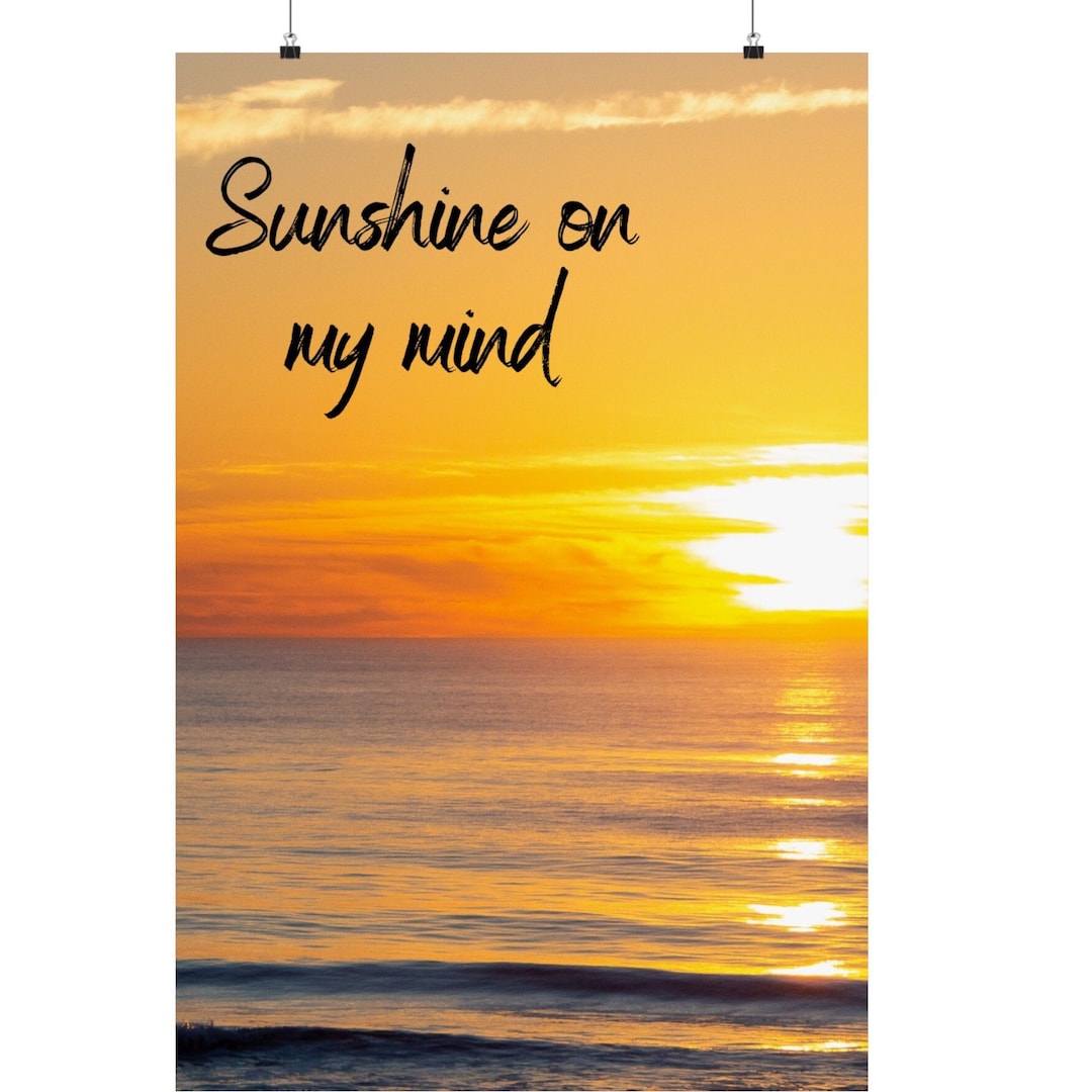 Sunshine on My Mind/ Beach Poster/sun and Water /sun and Ocean - Etsy