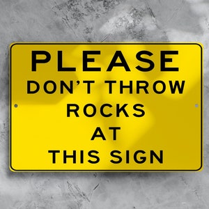 Do Not Throw Rocks at This Sign, Custom Metal Sign, Garden Signs ...