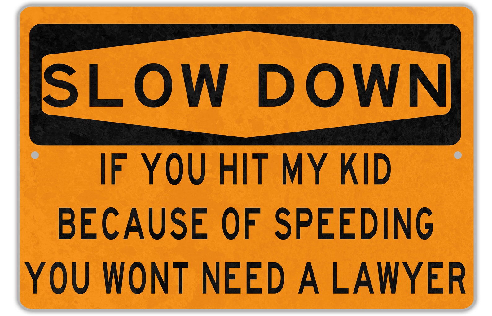 Slow Down Sign - Funny but Effective Neighborhood Safety - Etsy