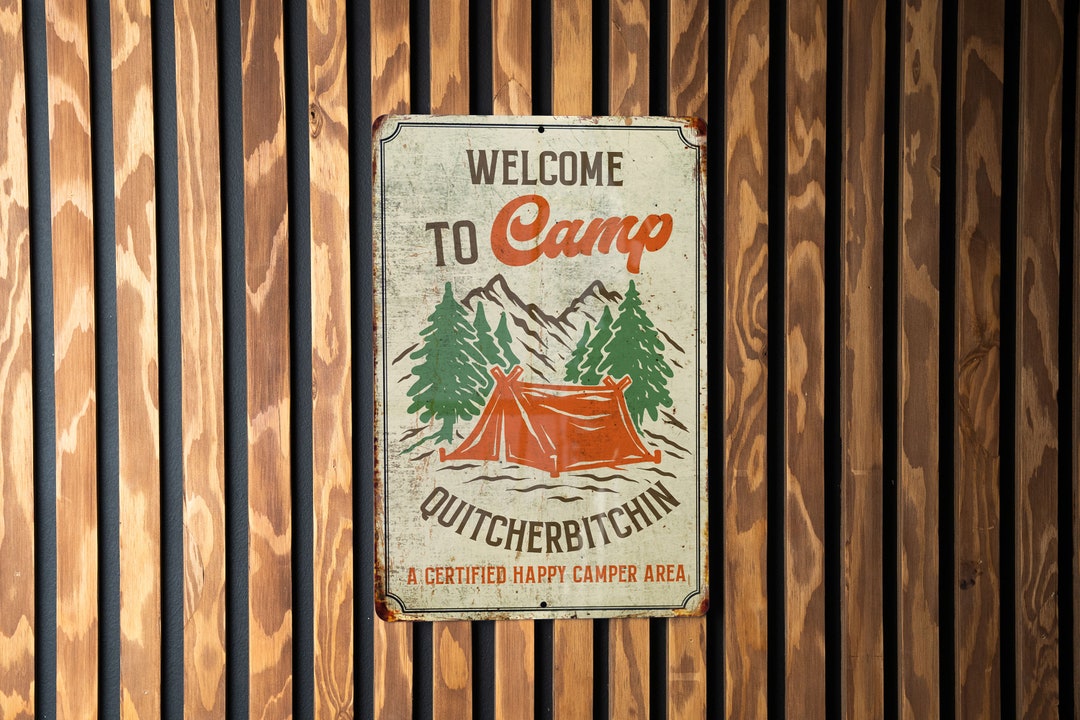 Camp Quitcherbitchin Metal Sign, Funny Camping Gift, Camper Decor, Camp ...