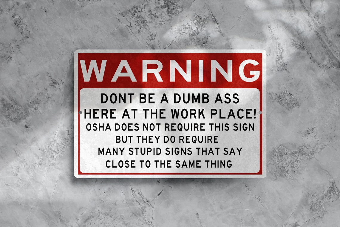 Metal Warning Sign Don't Be A Dumbass Do Not Dumb Funny - Etsy