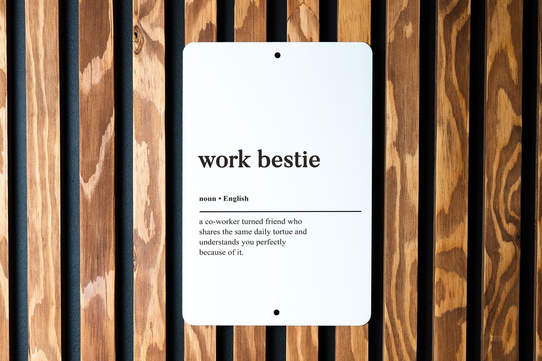 Work Bestie Definition' Metal Sign, Office Friendship, Coworker Humor ...