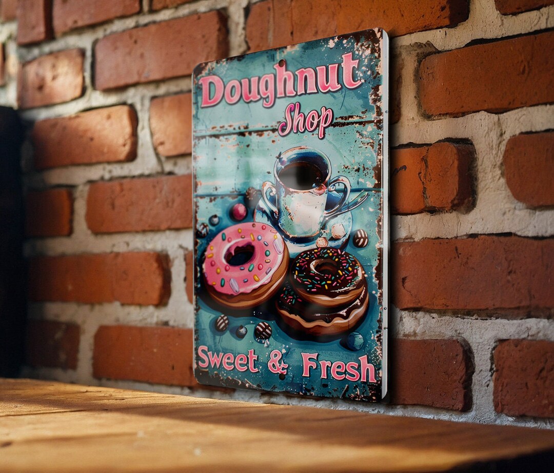 Vintage Style Doughnut Shop Metal Sign - Sweet & Fresh, Coffee, Wall ...