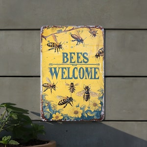 Vintage Style Metal Sign, Bees Welcome, Garden Decor, Rustic Home ...