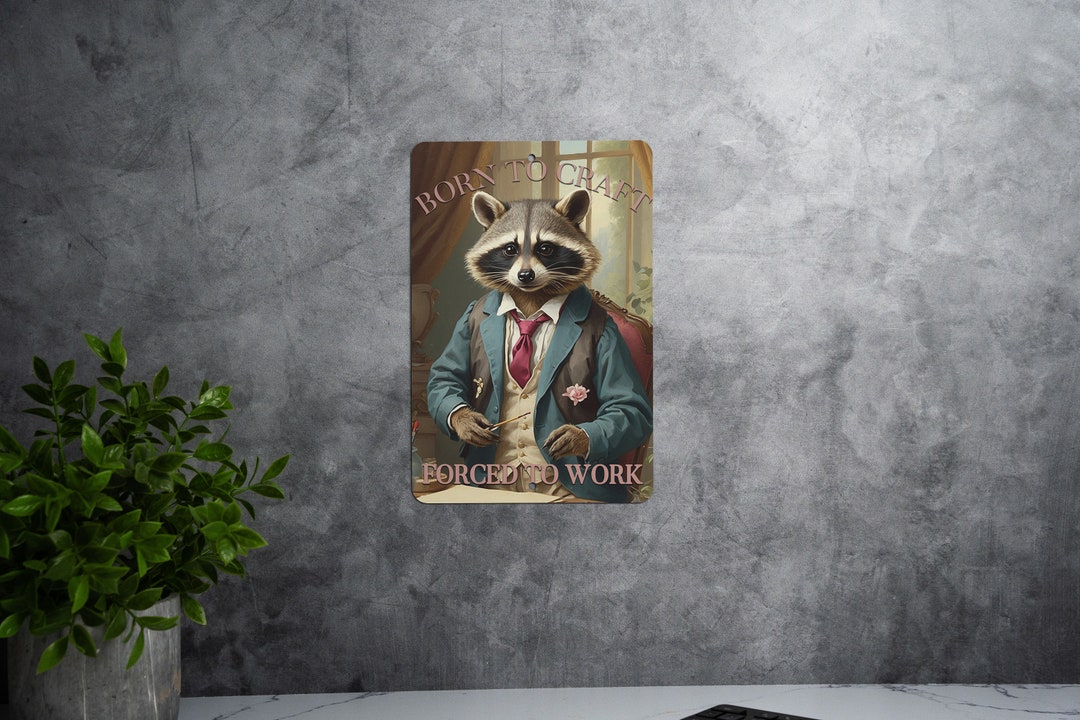 Born to Craft Forced to Work Metal Sign, Crafting Passion, DIY ...