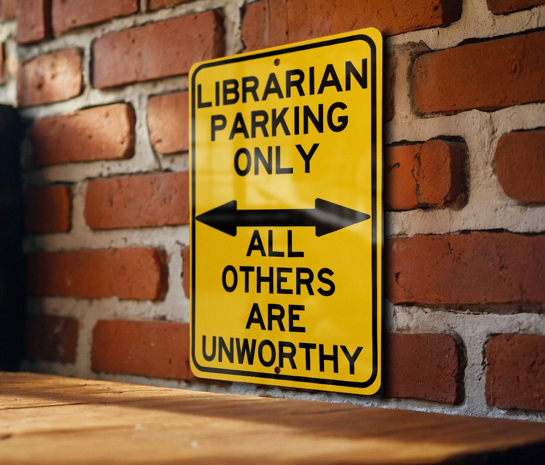 Librarian Parking Only Sign, Metal Outdoor Plaque, Exclusive Parking ...