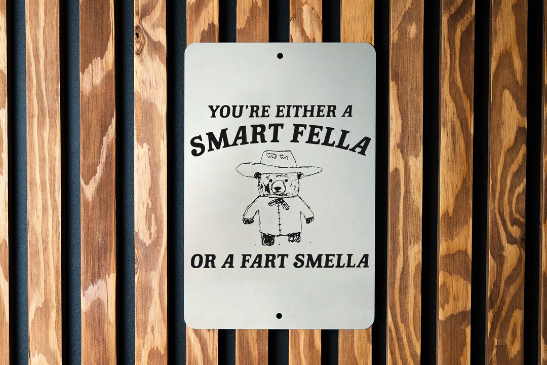 Smart Fella or Fart Smella Cowboy Metal Sign Funny Decor, Humorous ...
